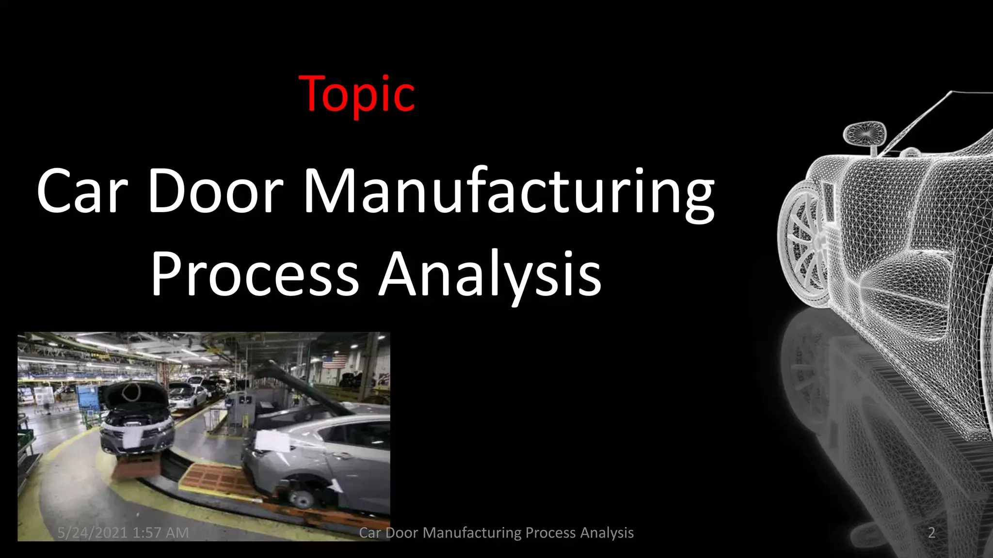 Car door manufacturing in Real Industries | PPTX
