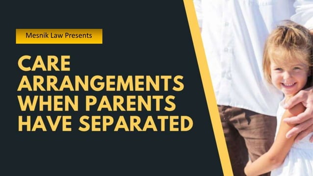 Care Arrangements when Parents have Separated | PPTX