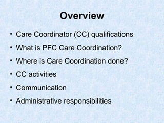 Care Coordinator Roles and Responsibilities.ppt