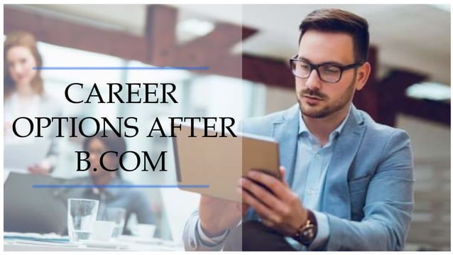 Career Options After B.com for commerce students | PPT
