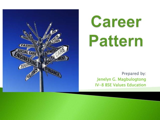 Career pattern (1) | PPTX | Career Planning | Careers