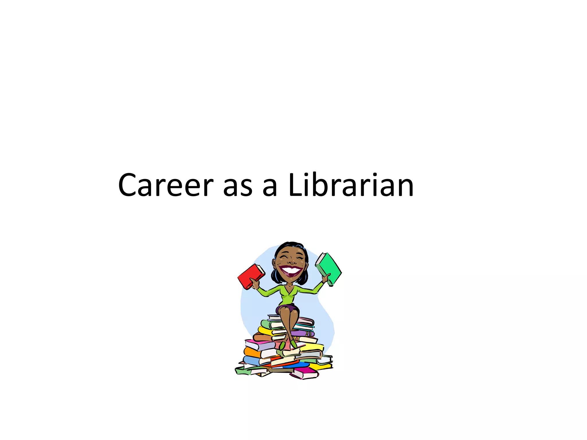 Career As A Librarian Pp | PPTX