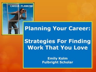 Strategies for Finding Work that You Love | PPTX