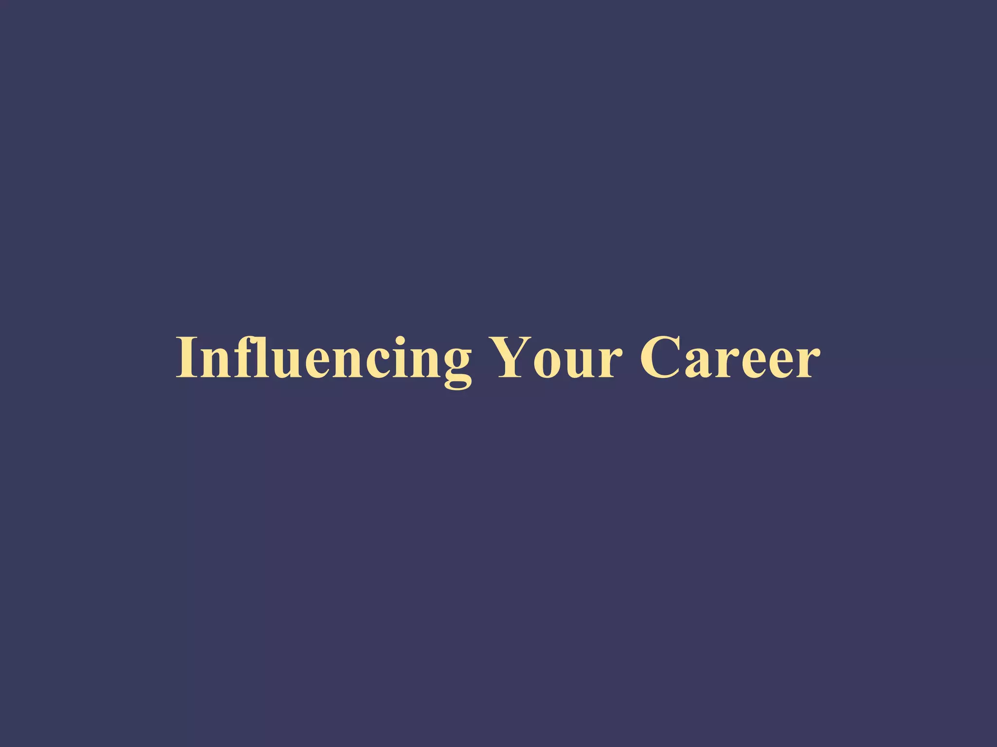 Career development the_influence_edge_and_your_career | PPT | Free Download
