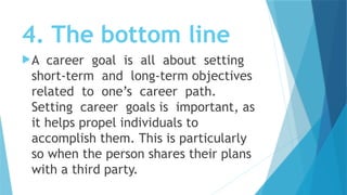 CAREER GOALS and how to achieve them .pptx