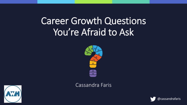 Career Growth Questions You're Afraid to Ask | PPT