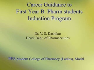 Career Guidance to First Year B. Pharm students | PPTX