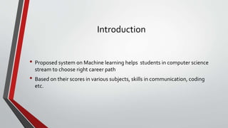 career guidance using ml and python for college students projects | PPTX