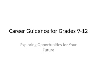 Career_Guidance_Presentation_Grade9_to_12.pptx