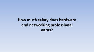 Career in computer Hardware & Networking | PPT