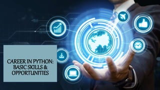 Career in Python: Basic Skills & Opportunities | PPT
