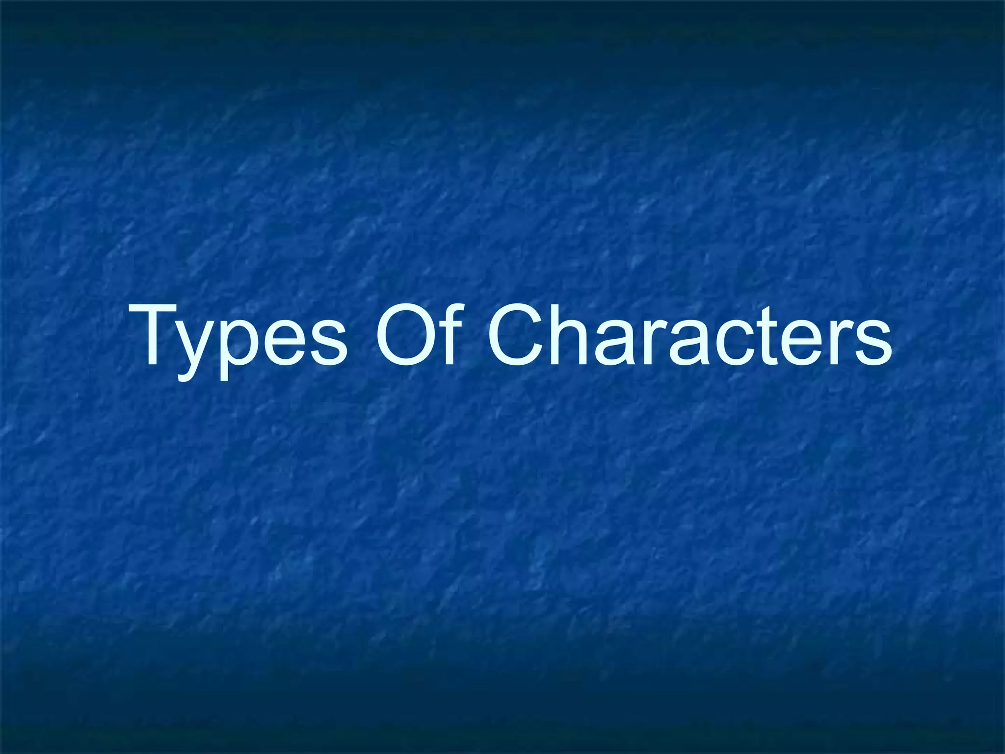 Types of Characters | PPT