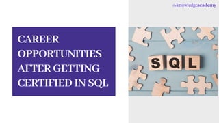 Career opportunities after getting certified in SQL | The Knowledge ...