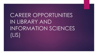 CAREER OPPORTUNITIES IN LIBRARY SCIENCE.pptx