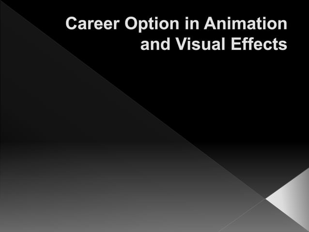 Career Option in Animation and Visual Effects | PPTX | Computer ...