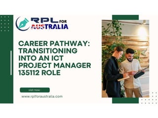 Career Pathway Transitioning into an ICT Project Manager 135112 Role | PPTX