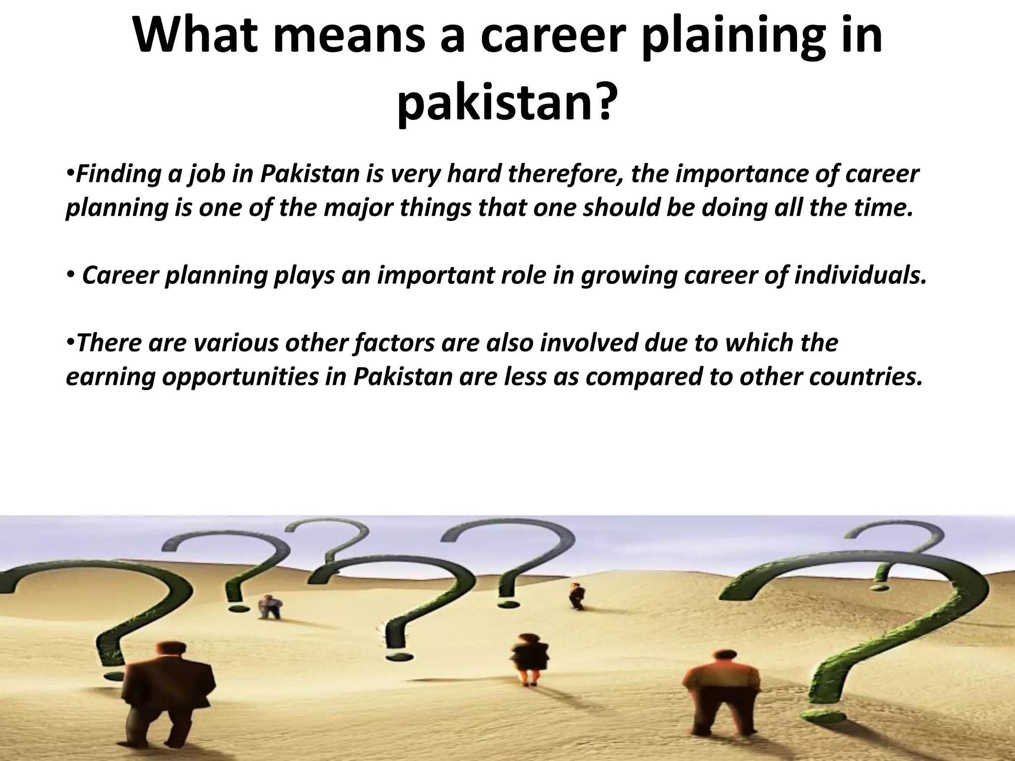 C areer plaining in pakistan ppt mehran gul | PPT | Free Download
