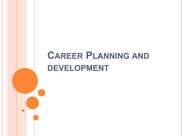 Career planning and development | PPT