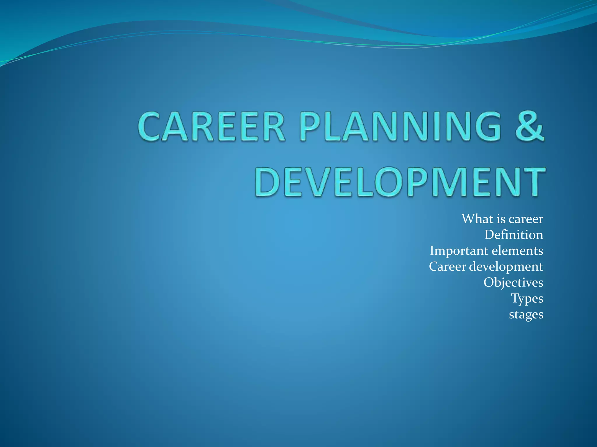 CAREER PLANNING & DEVELOPMENT.pptx