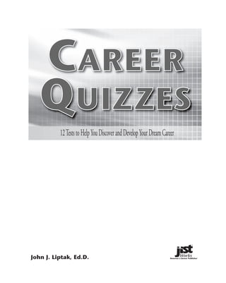 Career quizzes 12 tests to help you discover and develop your dream ...
