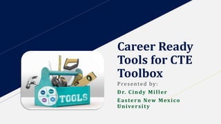 Career Ready Tools for CTE Toolbox | PPT
