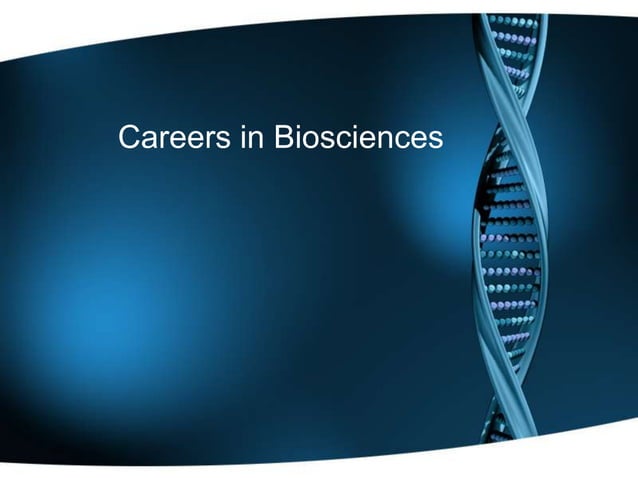 Careers in Biosciences | PPTX