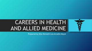 Careers in-health-and-allied-medicine | PPTX