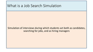 Job Search Simulation | PPTX | Resume Writing and Advice | Job Search