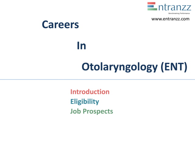 Careers in otolaryngology (ent) | PDF | Ear, Nose and Throat Conditions ...