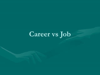 Career vs Job.pptxWhat is job. What does career mean for different ...