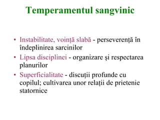Care este temperamentul copilului meu şi cum îl pot modela | PPT