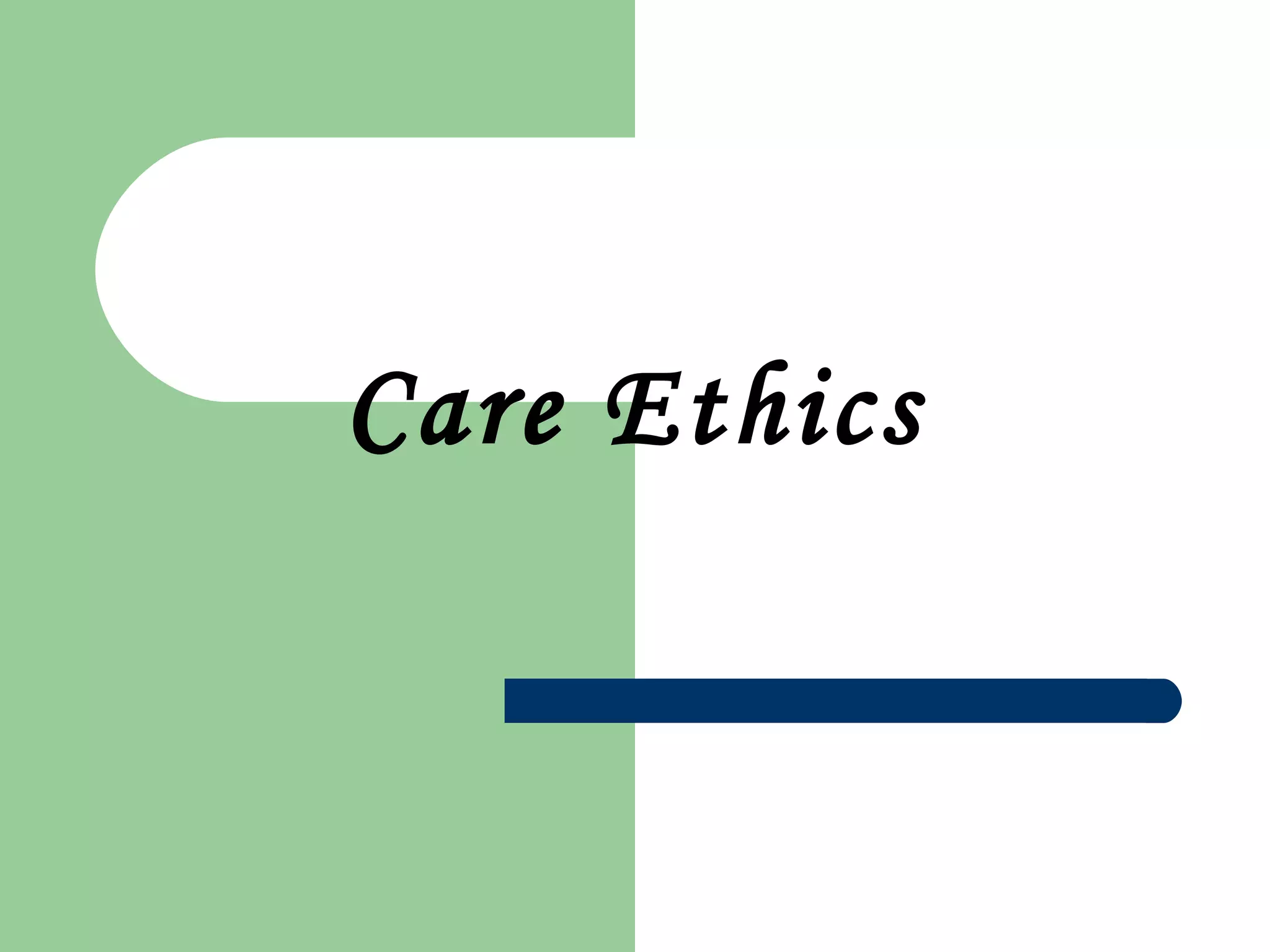 Care ethics | PPT