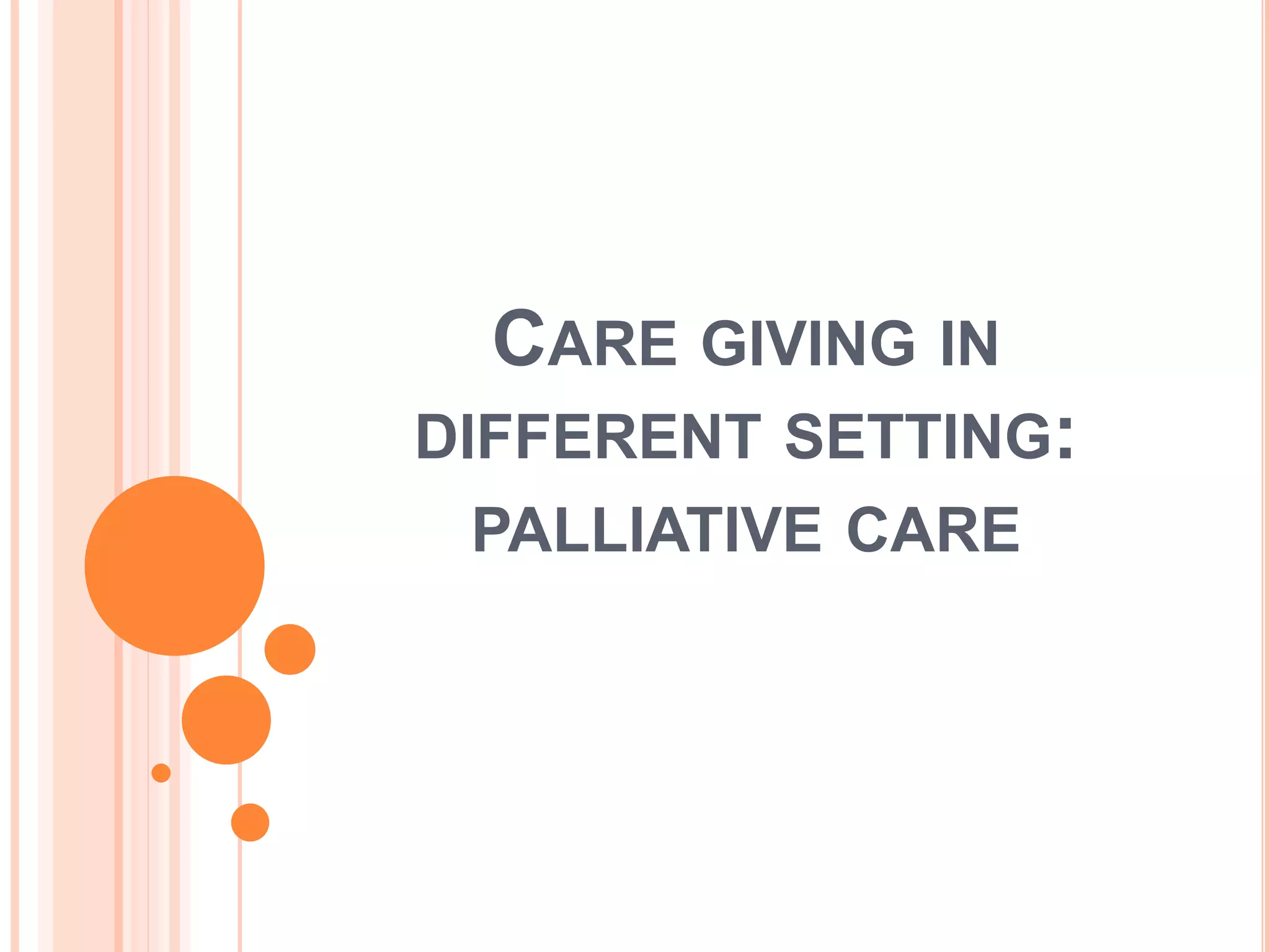 Care_giving_in_different_setting_ppt[1].pptx | Diseases and Conditions | Medical Health