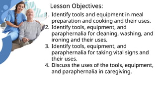 Caregiving Tools, Equipment, and Paraphernalia.pptx