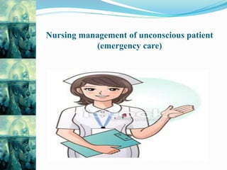 Care of an unconcious patient | PPTX