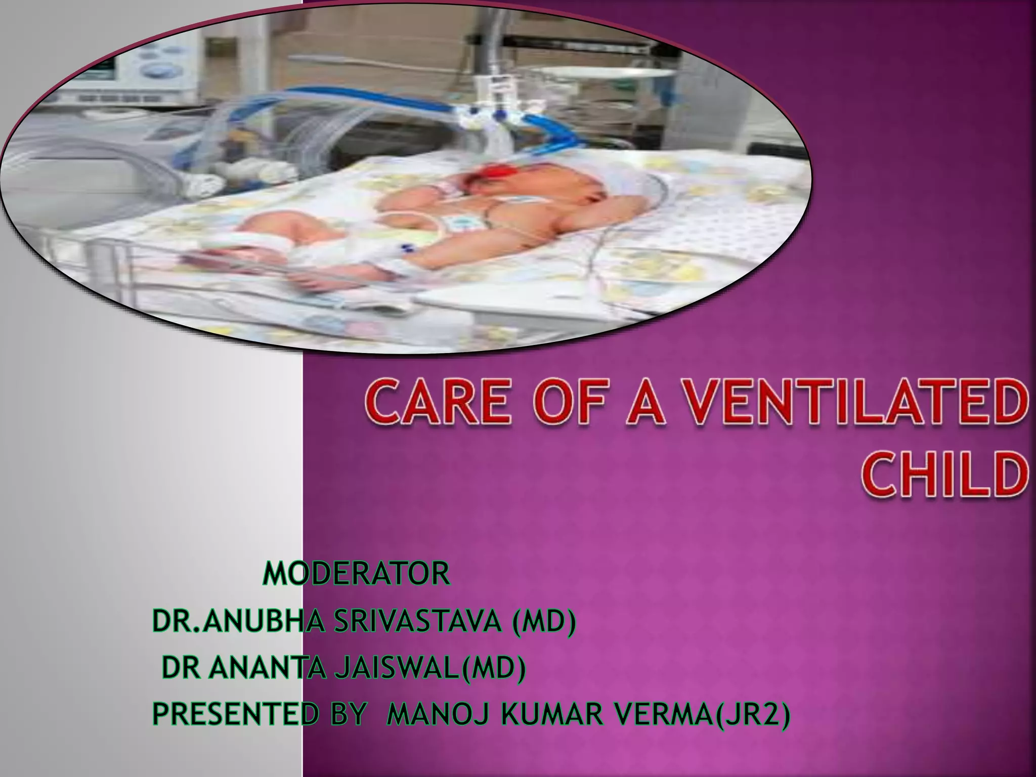 Care of a ventilated child | PPTX
