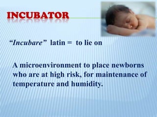 Care of child in incubator | PPTX