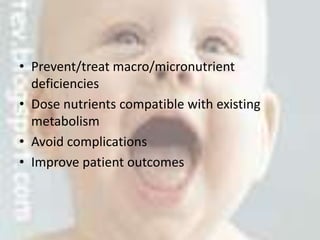 NUTRITIONAL NEEDS OF CRITICALLY ILL CHILDREN,TPN | PPTX