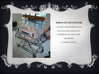 Care of child with incubator | PPTX