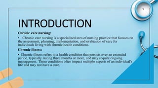 How to Care Chronic Illness? What is Chronic illness | PPTX