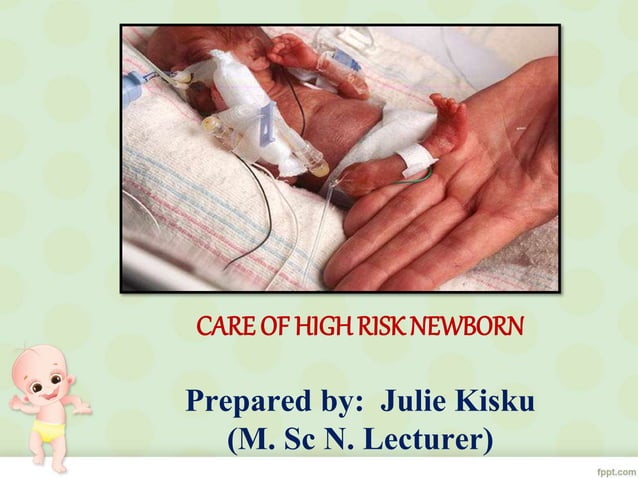 CARE OF HIGH RISK NEWBORN.pptx | Pregnancy | Reproductive Health