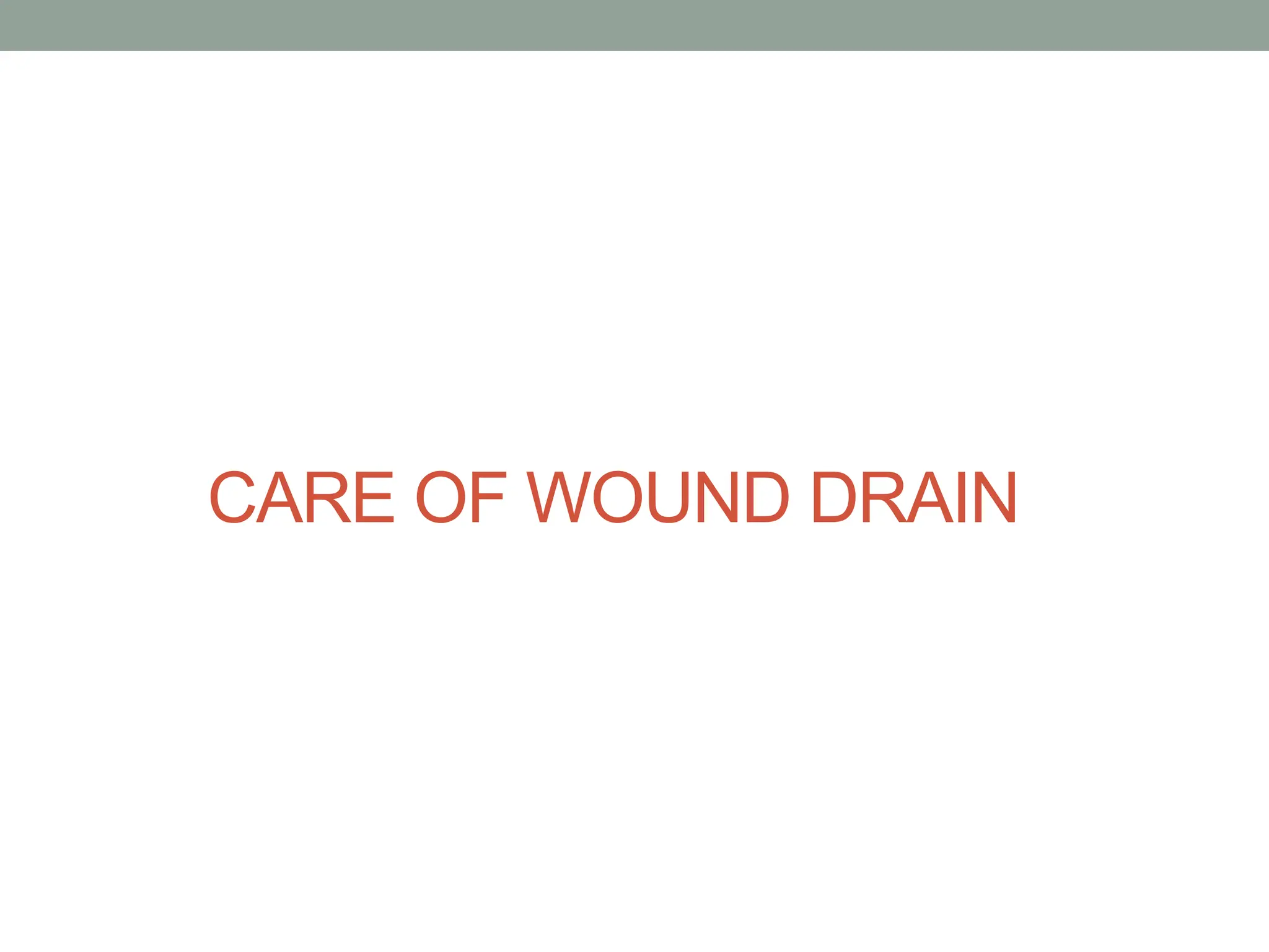 Care of Patient With Drains and its nursing management.pptx