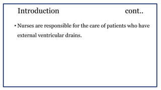 Care of patient with external ventricular drain | PPTX