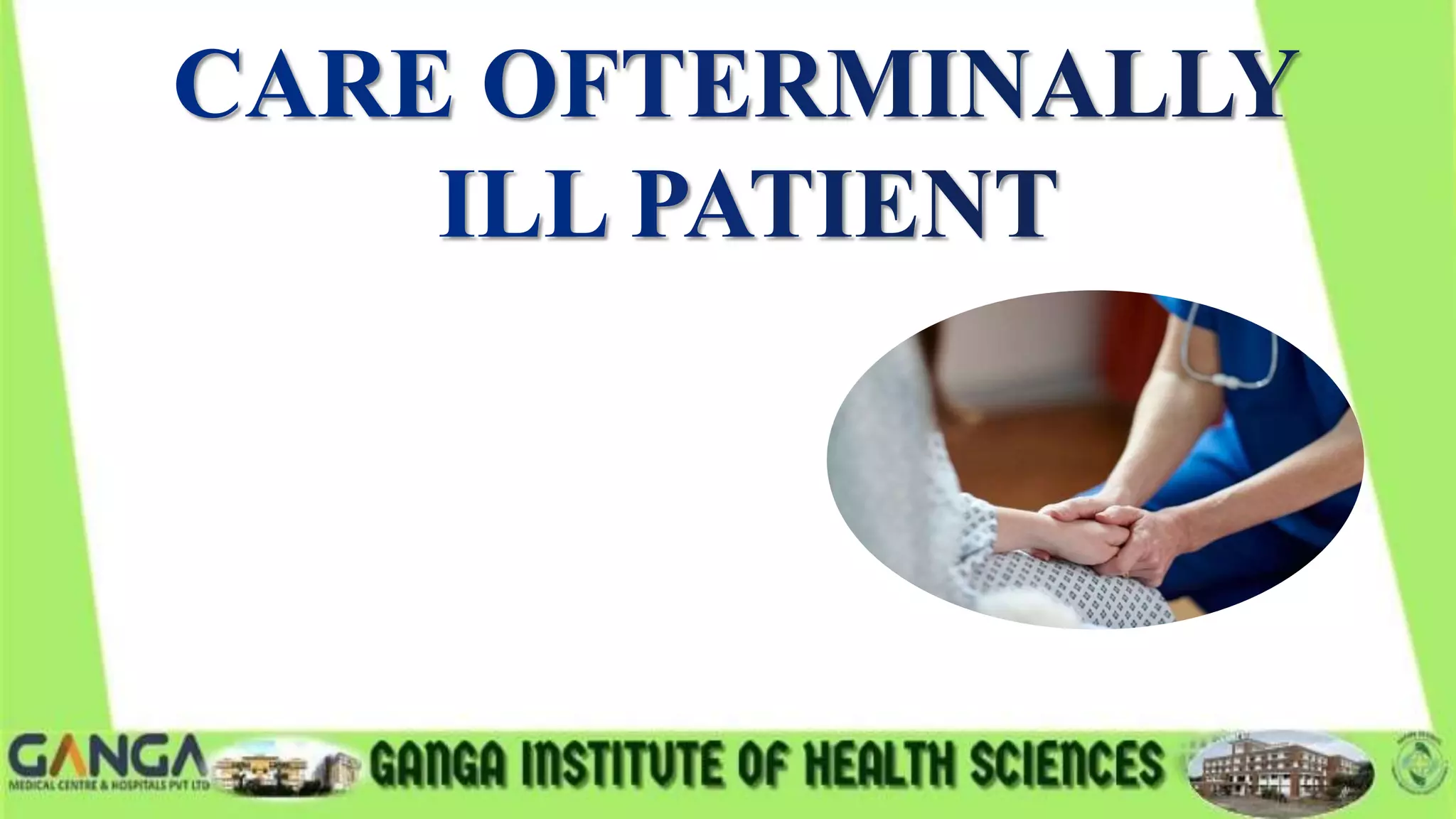 CARE OF TERMINALLY ILL | PPTX