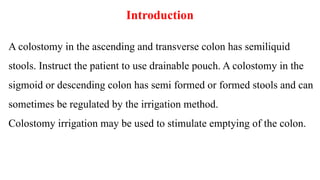Care Of The Patient's Colostomy By Garima.pptx