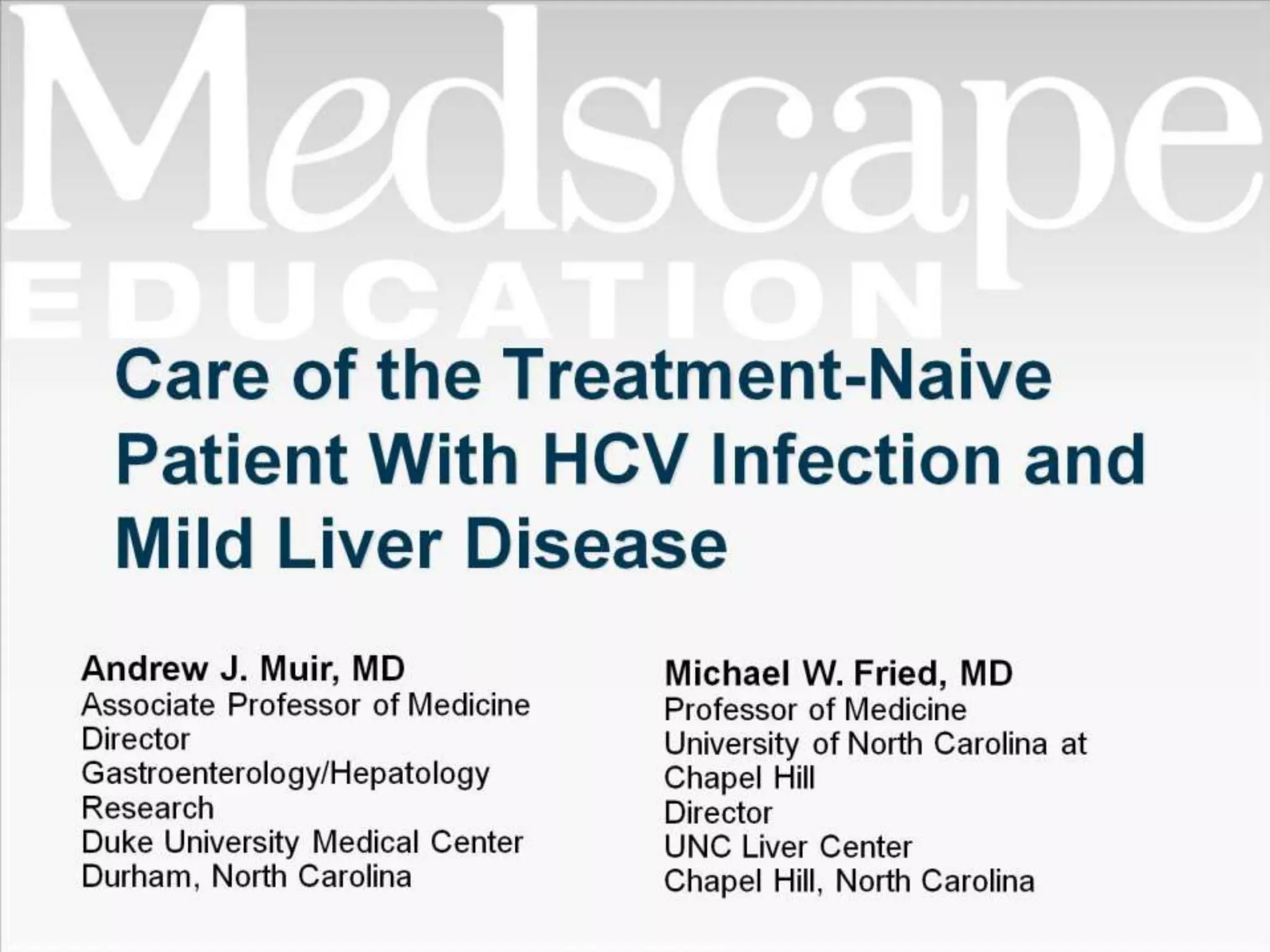Care of the treatment naive patient with hcv infection and mild liver ...