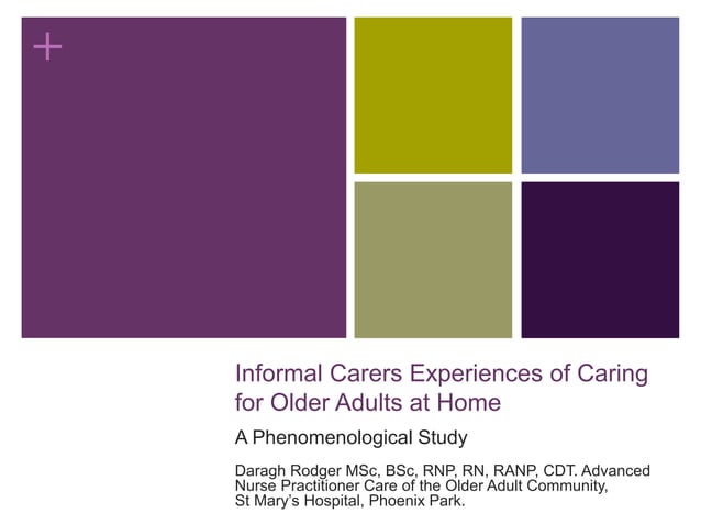 Informal Carers Experiences of Caring for Older Adults at Home | PPT