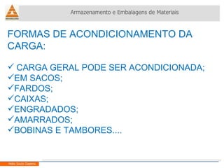 Cargas Embalagens e Unitização Armazenagem 1ª parte | PPT