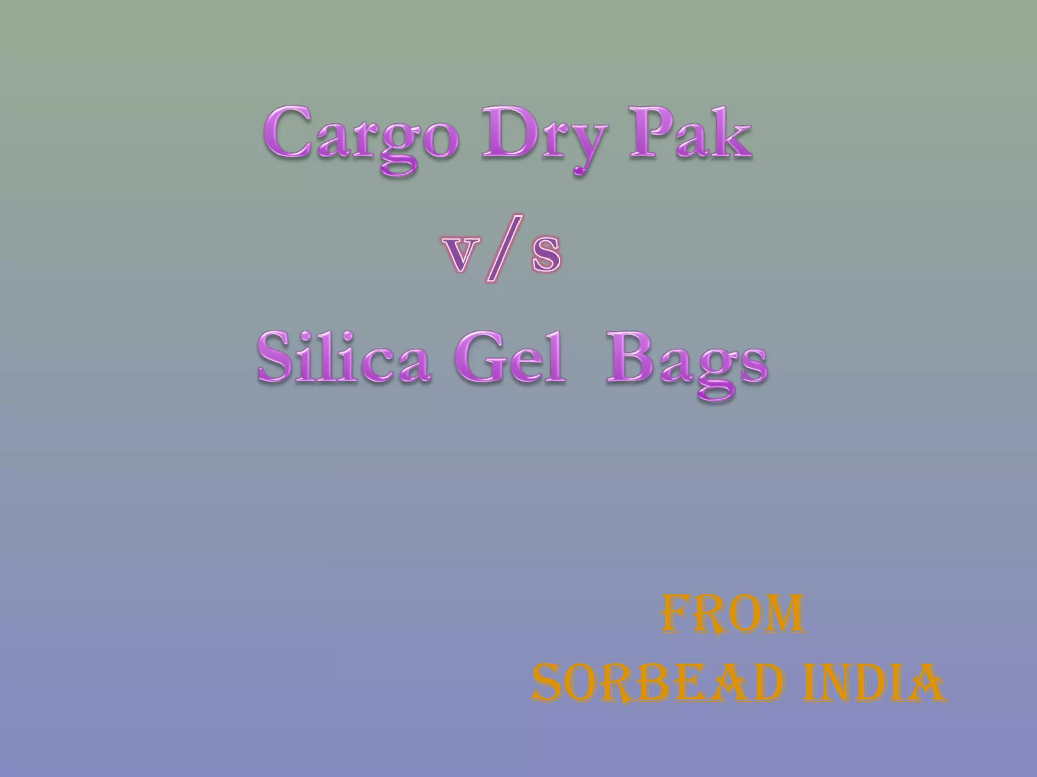 Comparing Cargo Dry Paks and Silica Gel Bags | PPT