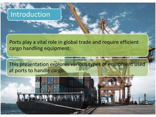 Cargo Handling Equipment at Ports.pptx